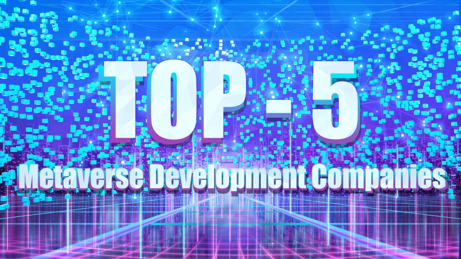 Top 5 Companies Involved in Metaverse Development - Skywell Software